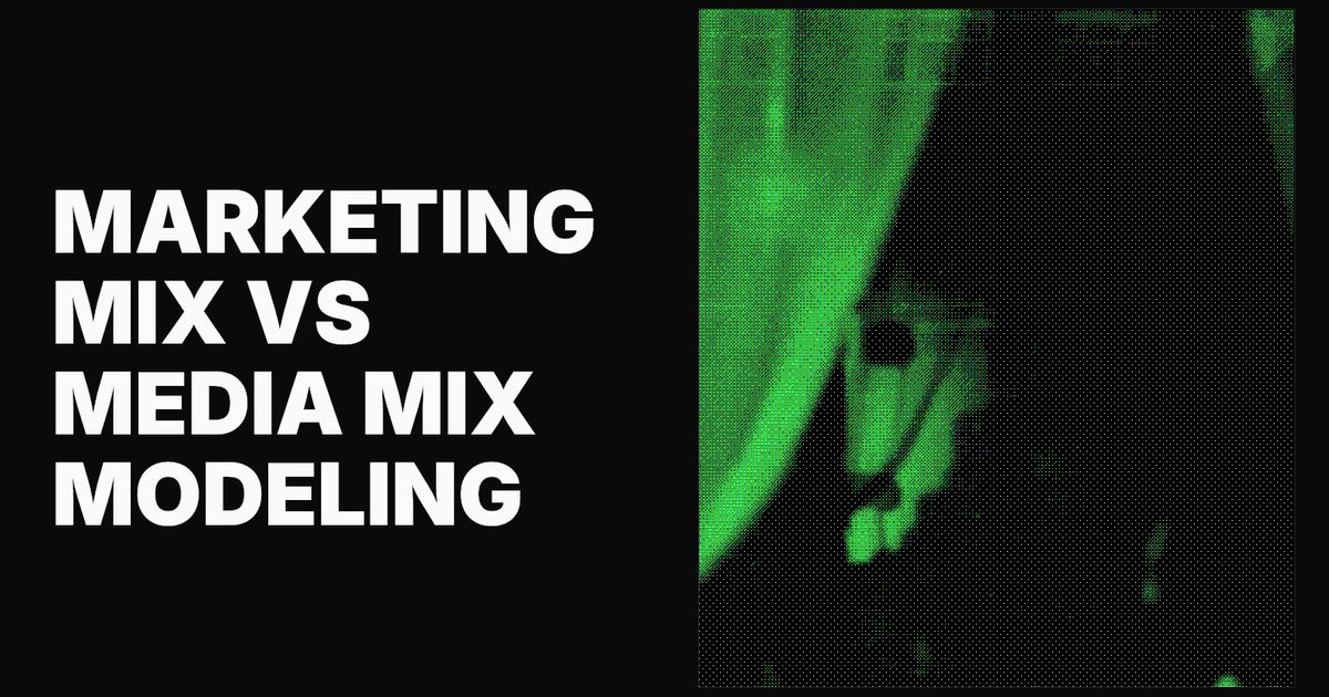 Marketing mix modeling vs. media mix modeling: Is there a difference ...